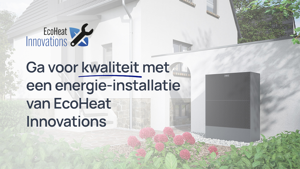 Warmtepompen, zonnepanelen en meer | EcoHeat Innovations